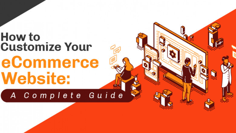 How To Customize Your eCommerce Website: A Complete Guide | Gadget